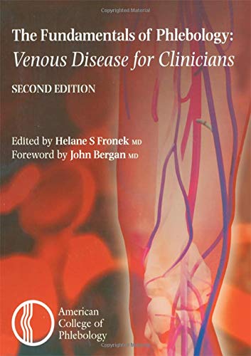 The Fundamentals of Phlebology: Venous Disease for Clinicians, Second ...