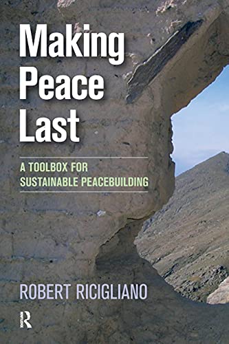 Amazon.com: Making Peace Last: A Toolbox for Sustainable Peacebuilding ...