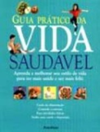 Guia Prático Da Vida Saudavel PDF Stephen J. Carroll, Tony Smith
