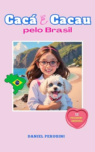 Cacá e Cacau pelo Brasil - eBook, Resumo, Ler Online e PDF - por ...