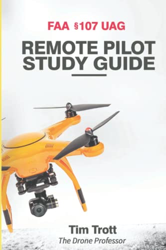 FAA 107 UAG Remote Pilot Study Guide: Trott, Tim: 9781520386430: Amazon ...