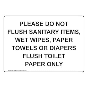 Please Do Not Flush Sanitary Items, Wet Wipes, Paper Towels Or Diapers ...