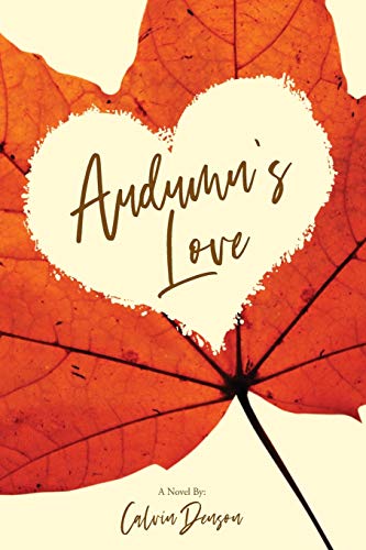 Audumn's Love: Denson, Calvin: 9781952320736: Amazon.com: Books