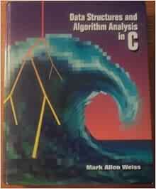 Data Structures and Algorithm Analysis in C: Weiss, Mark Allen ...