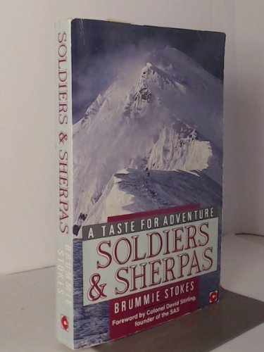 Soldiers and Sherpas: A Taste for Adventure: Stokes, Brummie ...