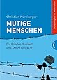 Mutige Menschen, Band 2: Mutige Menschen - Widerstand im Dritten Reich ...