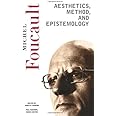 Aesthetics, Method, and Epistemology (Essential Works of Foucault, 1954 ...