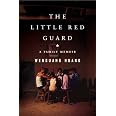 Amazon.com: The Little Red Guard: A Family Memoir: 9781594488290: Huang ...