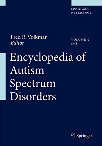Encyclopedia of Autism Spectrum Disorders:5 volume set: Volkmar, Fred R ...