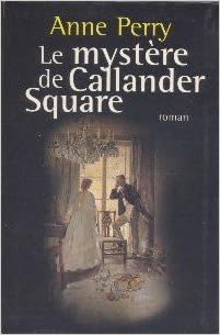Amazon.fr - Le mystère de Callander Square - Perry, Anne, Azimi, Roxane ...