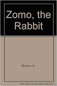 Zomo, the Rabbit: Sturton, H.: 9780689204296: Amazon.com: Books