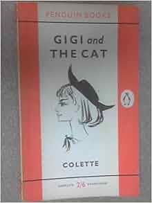 Gigi And The Cat: Colette (translated by Roger Senhouse and Antonia ...