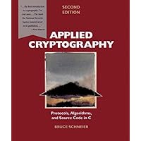 Applied Cryptography: Protocols, Algorithms, and Source Code in C: Schneier, Bruce ...