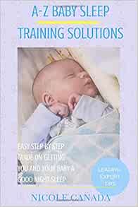 A-Z Baby Sleep Training Solutions: The new and improved baby sleep ...