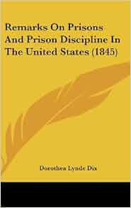 Amazon.com: Remarks On Prisons And Prison Discipline In The United ...