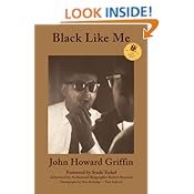 Black Like Me: 50th Anniversary Edition: John Howard Griffin, Robert ...