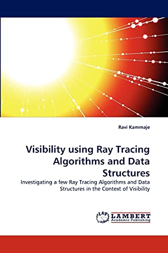 Visibility using Ray Tracing Algorithms and Data Structures ...