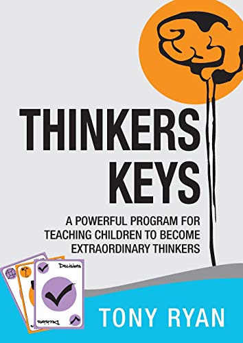 Thinkers Keys: A Powerful Program for Teaching Children to Become ...
