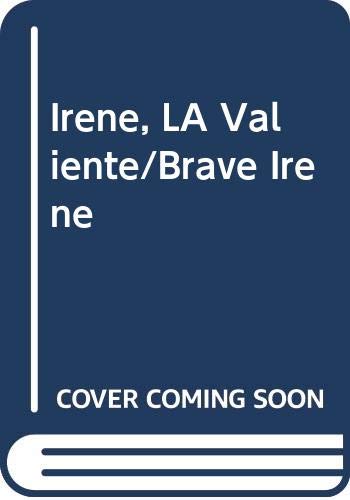 Irene, LA Valiente/Brave Irene (Spanish and English Edition): Steig ...