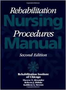 Rehabilitation Nursing Procedures Manual, 2/e: 9780070482661: Medicine ...