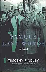 Famous Last Words: Timothy Findley: 9780571209057: Amazon.com: Books