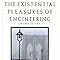 Amazon - The Existential Pleasures of Engineering (Thomas Dunne Book ...