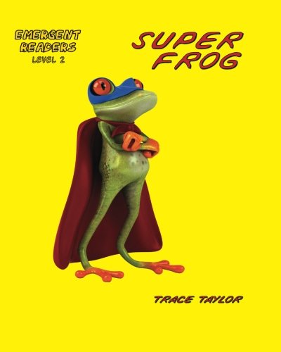 Amazon.com: Super Frog, #1: How Super Frog became Super Frog ...