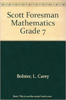 Amazon.com: Scott Foresman Mathematics Grade 7: 9780673118172: Bolster ...