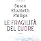 Amazon.it: Le fragilità del cuore - Susan Elizabeth Phillips, M. Musco ...