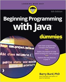 Beginning Programming with Java For Dummies: Burd, Barry: 9781119806912: Amazon.com: Books