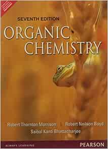 Organic Chemistry, 7th Edition: Morrison Boyd, Bhattacharjee ...