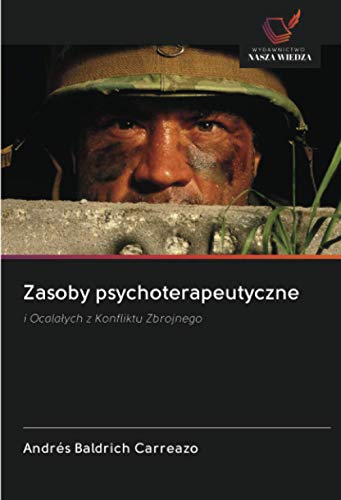 Zasoby psychoterapeutyczne: i Ocalałych z Konfliktu Zbrojnego (Polish ...