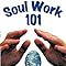 Soul Work 101: A New Age Guide to Personal Transformation: Coles, Glenn ...