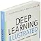 Deep Learning Illustrated: A Visual, Interactive Guide to Artificial Intelligence (Addison ...