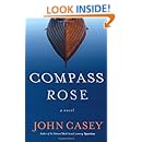 Compass Rose: John Casey: 9780375410253: Amazon.com: Books