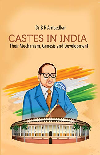 Caste In India Their Mechanism,Genesis And Development: Dr B R Ambedkar ...