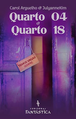 Quarto 04 + Quarto 18 - eBook, Resumo, Ler Online e PDF - por Arguelho, Carol