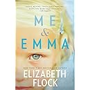 Me & Emma: Elizabeth Flock: 9780778319580: Amazon.com: Books
