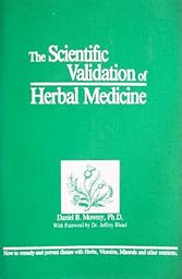 Scientific Validation of Herbal Medicine: Daniel Mowrey: 9780879835347 ...