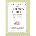 The Cook's Bible: The Best of American Home Cooking: Kimball ...
