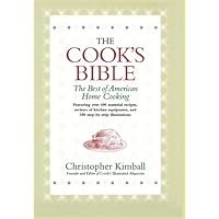 The Cook's Bible: The Best of American Home Cooking: Kimball ...