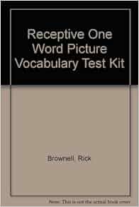 Receptive One Word Picture Vocabulary Test Kit: 9781571281388: Medicine ...
