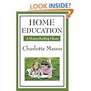 Home Education (Charlotte Mason's Homeschooling Series): Charlotte ...