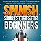 Spanish Short Stories for Beginners Volume 2: 20 Captivating Short ...