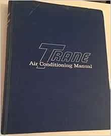 Air Conditioning Manual: The Trane Company: 9789992155653: Amazon.com ...