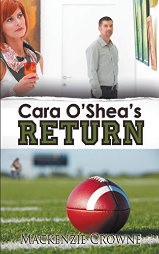 Cara O'Shea's Return (Small Town New England): Crowne, Mackenzie ...