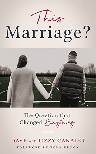 This Marriage?: The Question that Changed Everything: Dave Canales ...