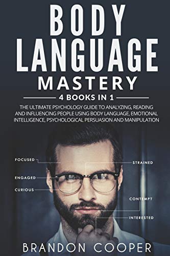 Body Language Mastery: 4 Books in 1: The Ultimate Psychology Guide to ...