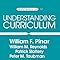 Understanding Curriculum: An Introduction to the Study of Historical ...