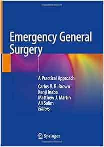 Emergency General Surgery: A Practical Approach: 9783319962856 ...